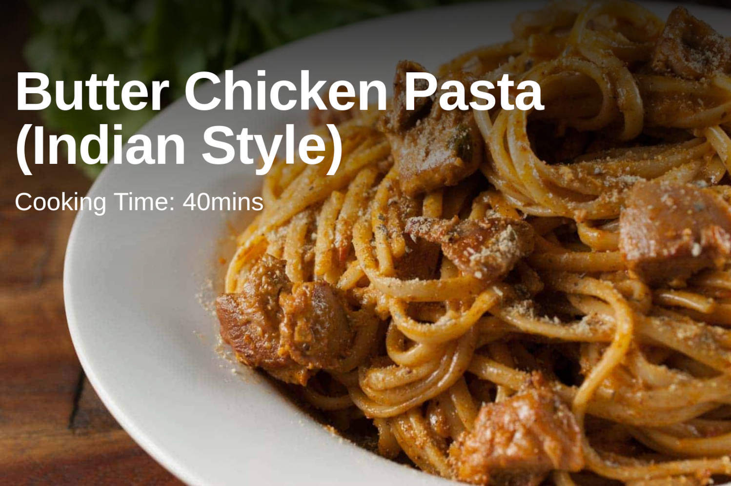 Butter Chicken Pasta (Indian Style Pasta) Recipe